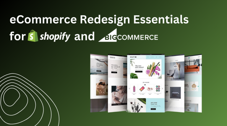 eCommerce Website Redesign: Tips for Shopify & BigCommerce